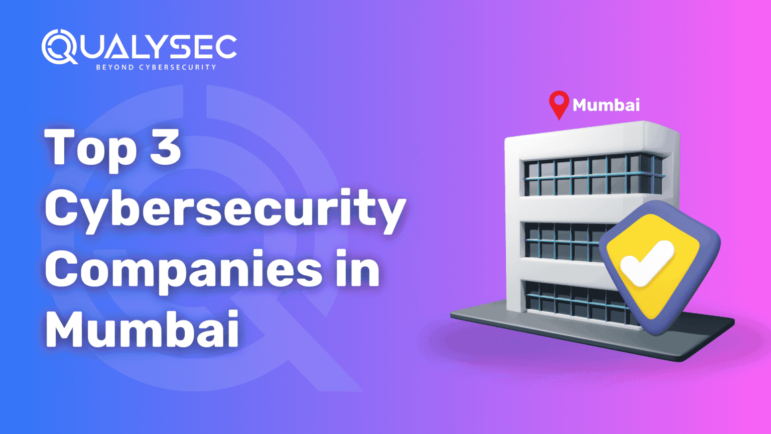 Top Cybersecurity Companies in Mumbai in 2026
