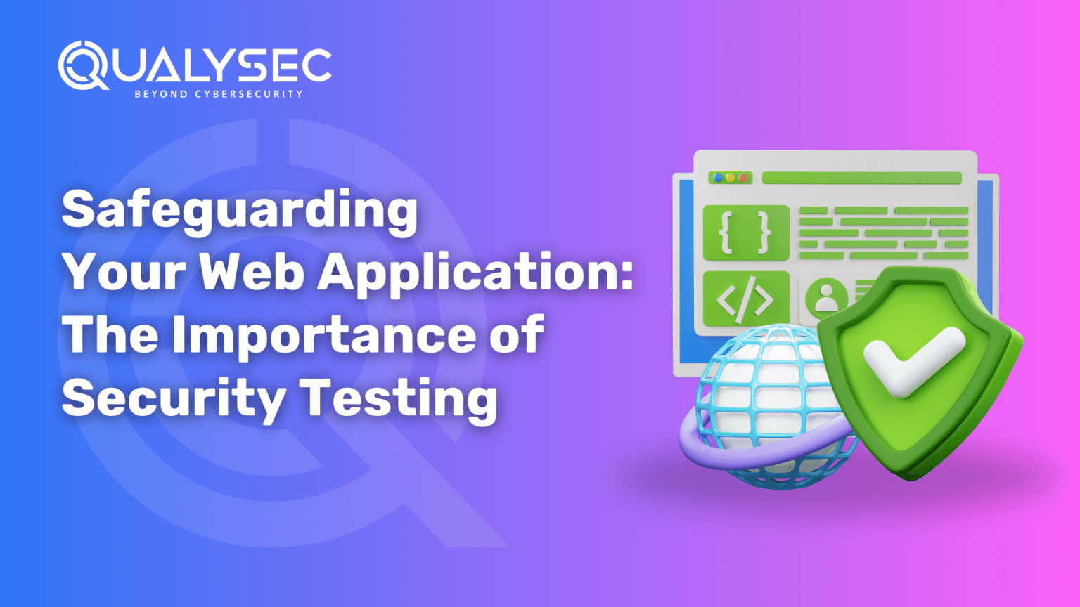 What is Web Application Security Testing?