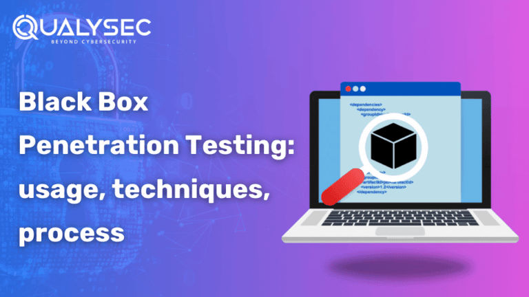 Black Box Penetration Testing: Types, Tools and Techniques
