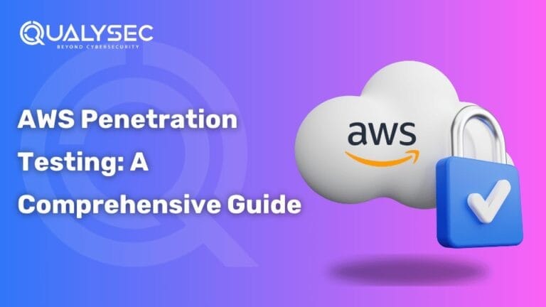 What is AWS Penetration Testing? A Comprehensive Guide