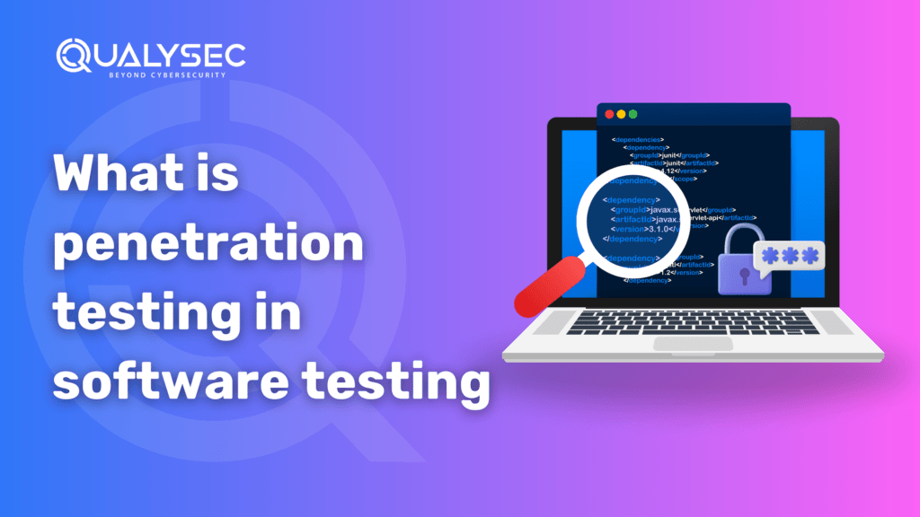 What is Penetration Testing in Software Testing?