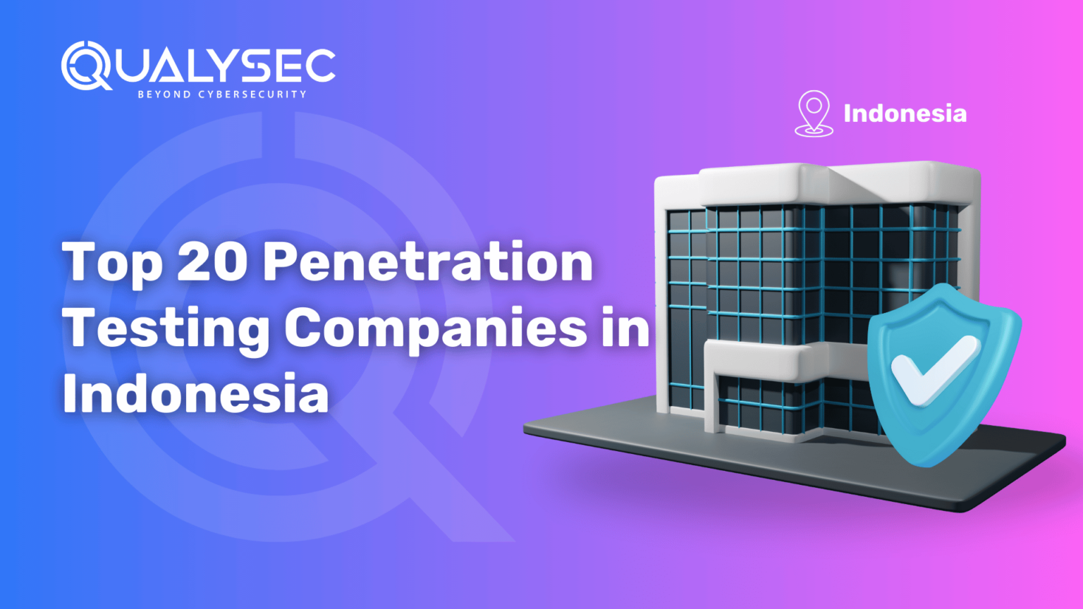 Top 20 Penetration Testing Companies in Indonesia