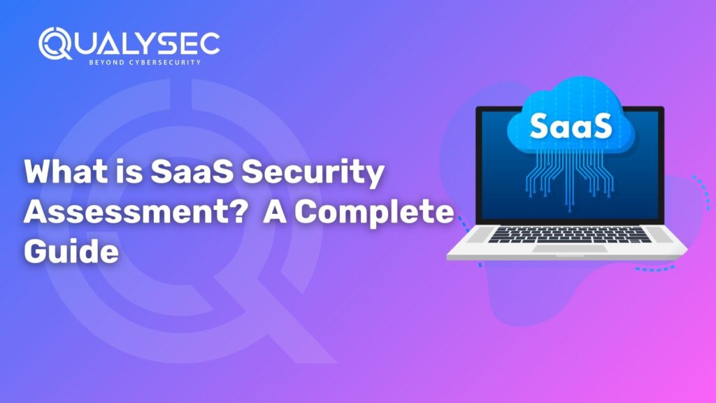 What is SaaS Security Assessment? A Complete Guide