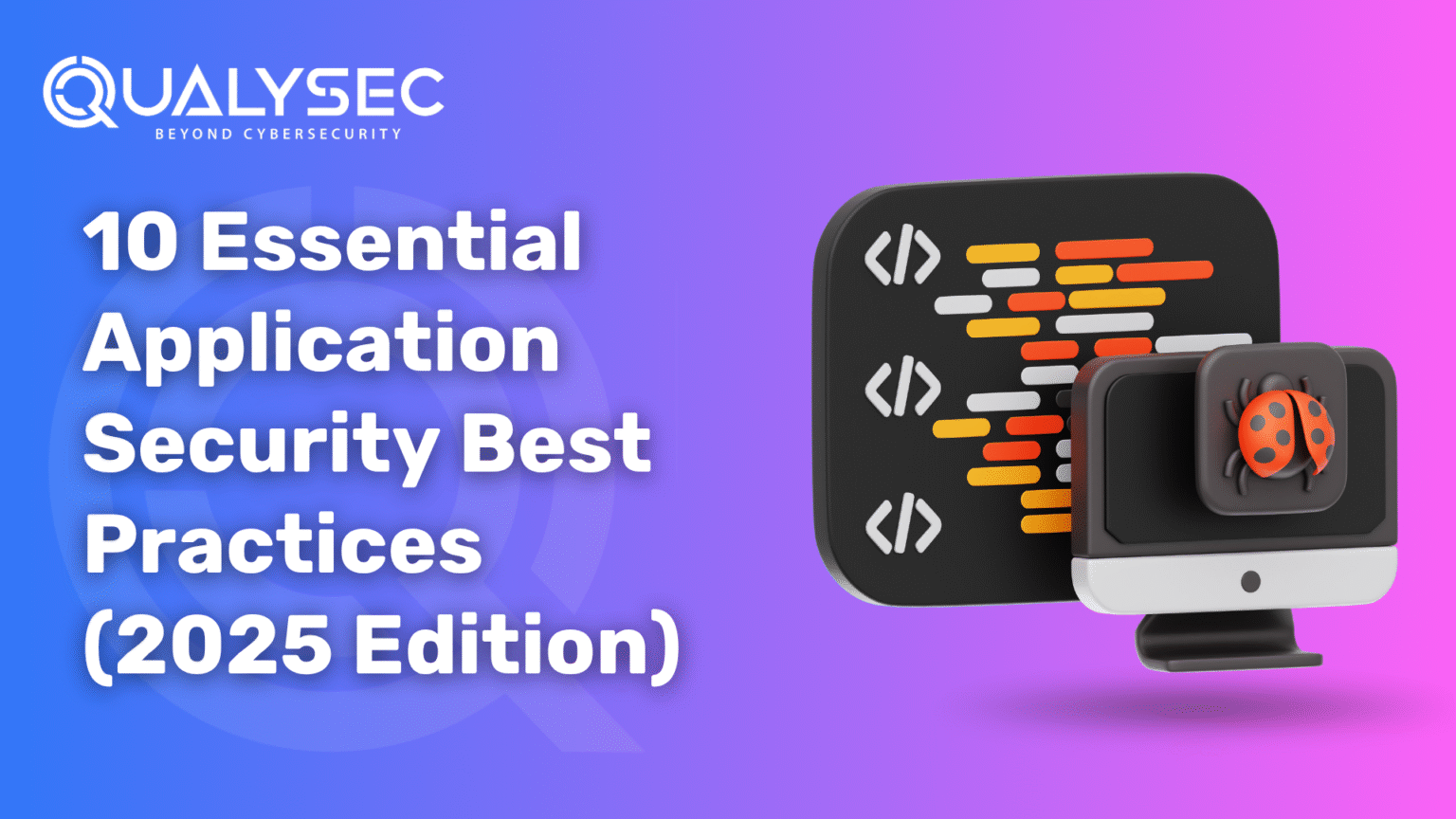 10 Essential Application Security Best Practices (2025 Edition)