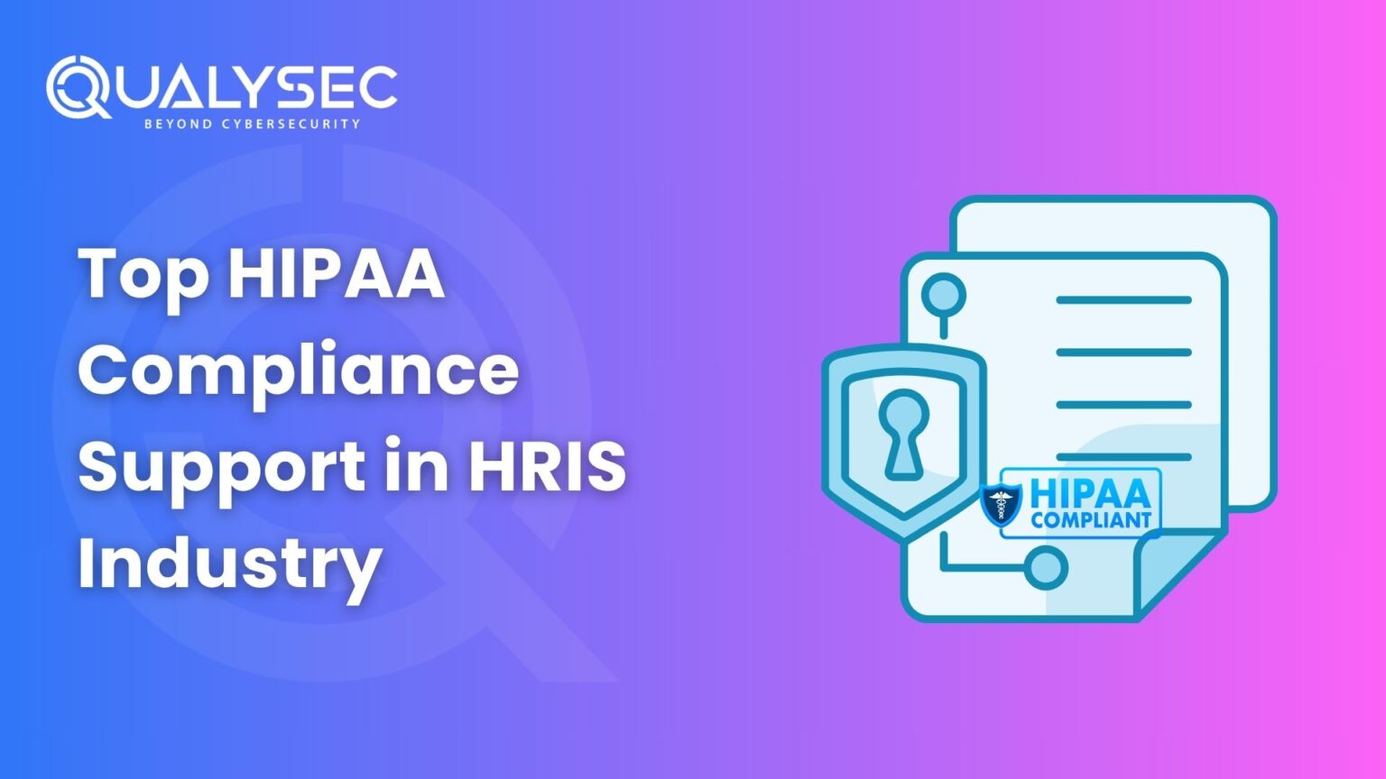 Top HIPAA Compliance Support in HRIS Industry (2025)