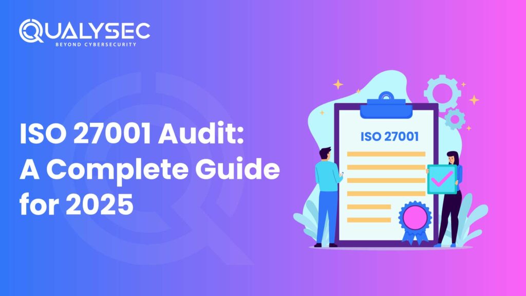 ISO 27001 Security Audit: A Complete Guide for 2025